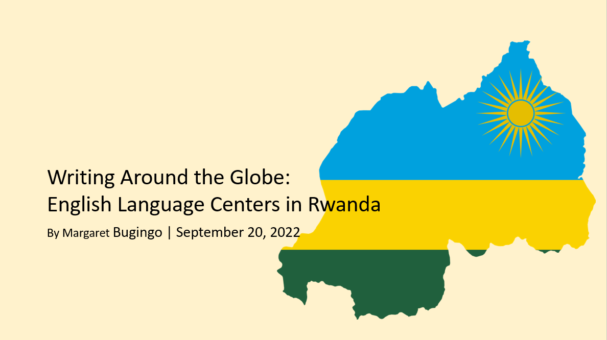 global spotlight rwanda cover – Connecting Writing Centers Across Borders